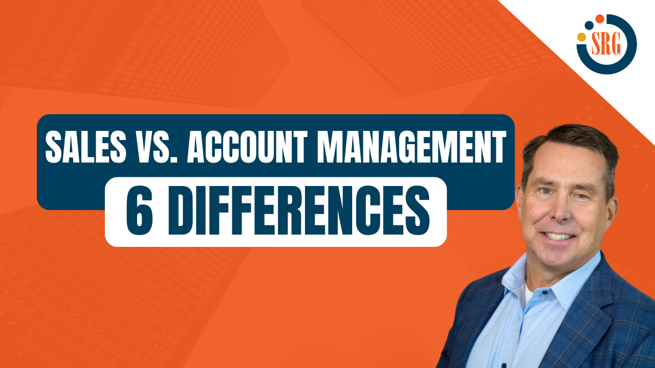 6 Differences Between Sales and Account Management